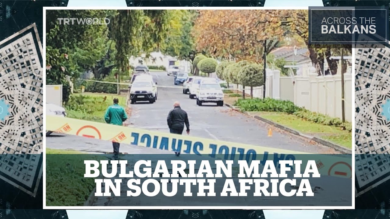Why was a Bulgarian mob boss gunned down in South Africa? - World News