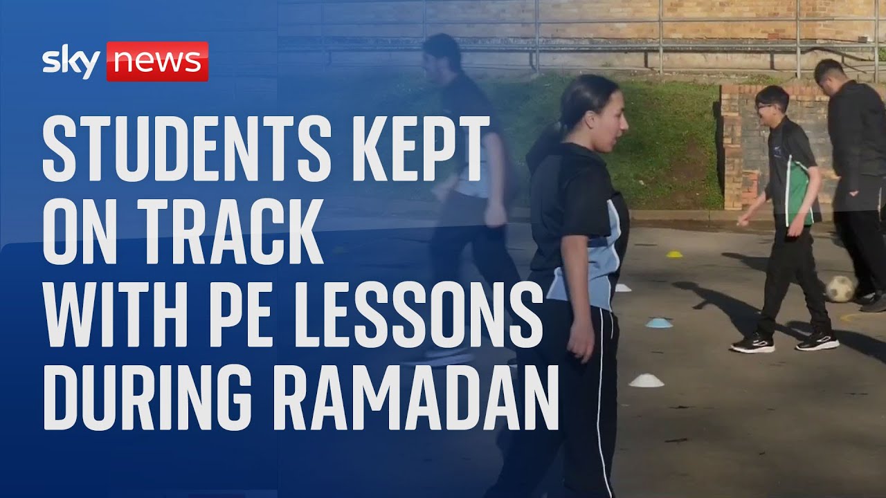 Ramadan: New guidance on PE lessons for fasting students - World News