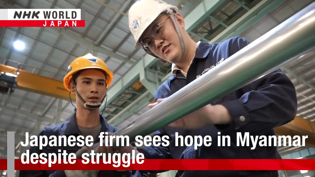 Japanese firm sees hope in Myanmar despite struggleーNHK WORLD-JAPAN ...