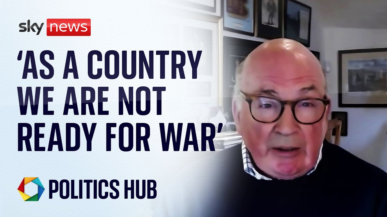 Lord Dannatt: 'As a country we are not prepared for war' - World News