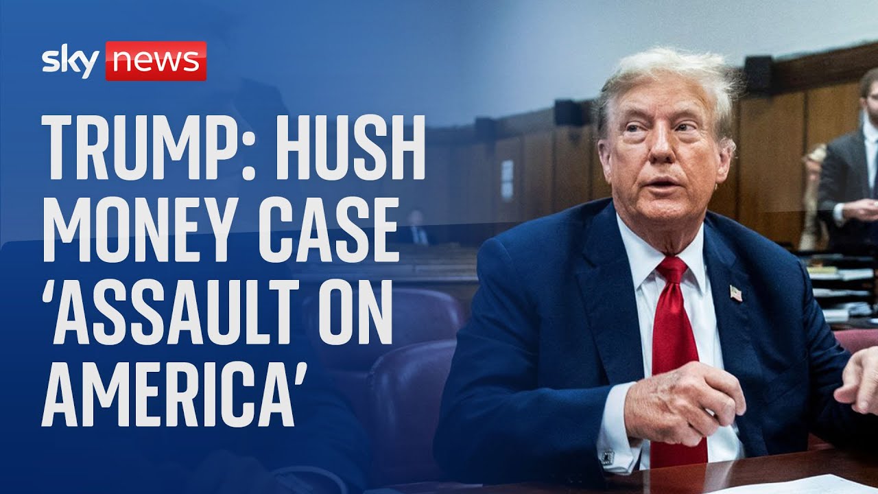 Trump calls hush money case an 'assault on America' - World News