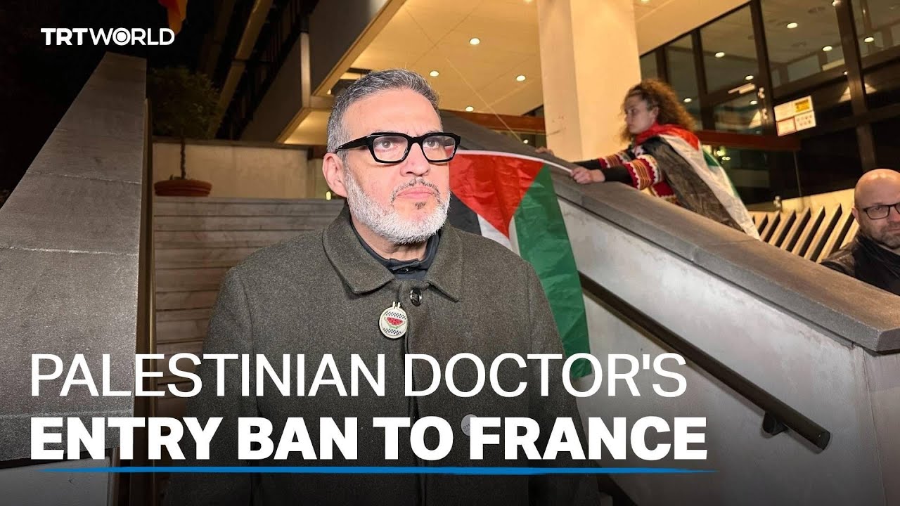 Palestinian doctor Ghassan Abu-Sitta denied entry into France - World News