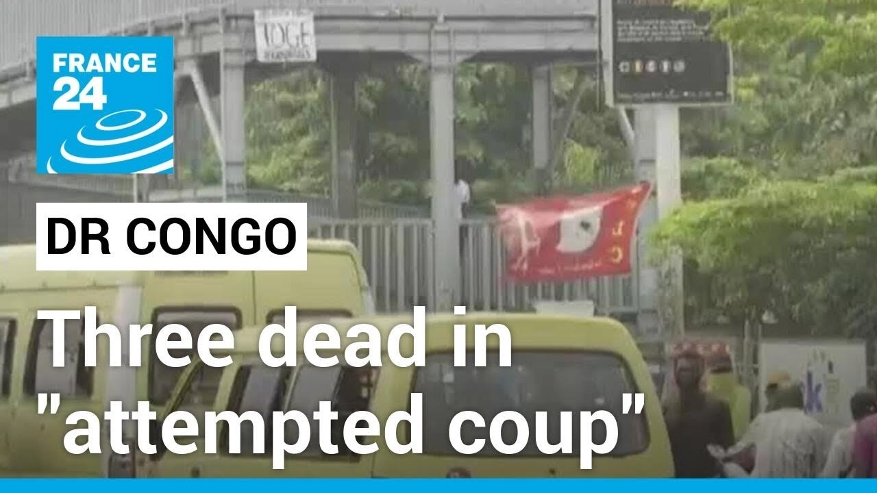 Three dead in "attempted coup" in DR Congo • FRANCE 24 English - World News