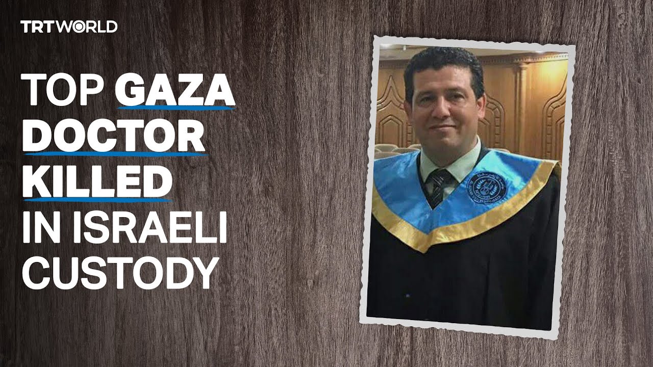 Top Gaza doctor killed in Israeli prison - World News