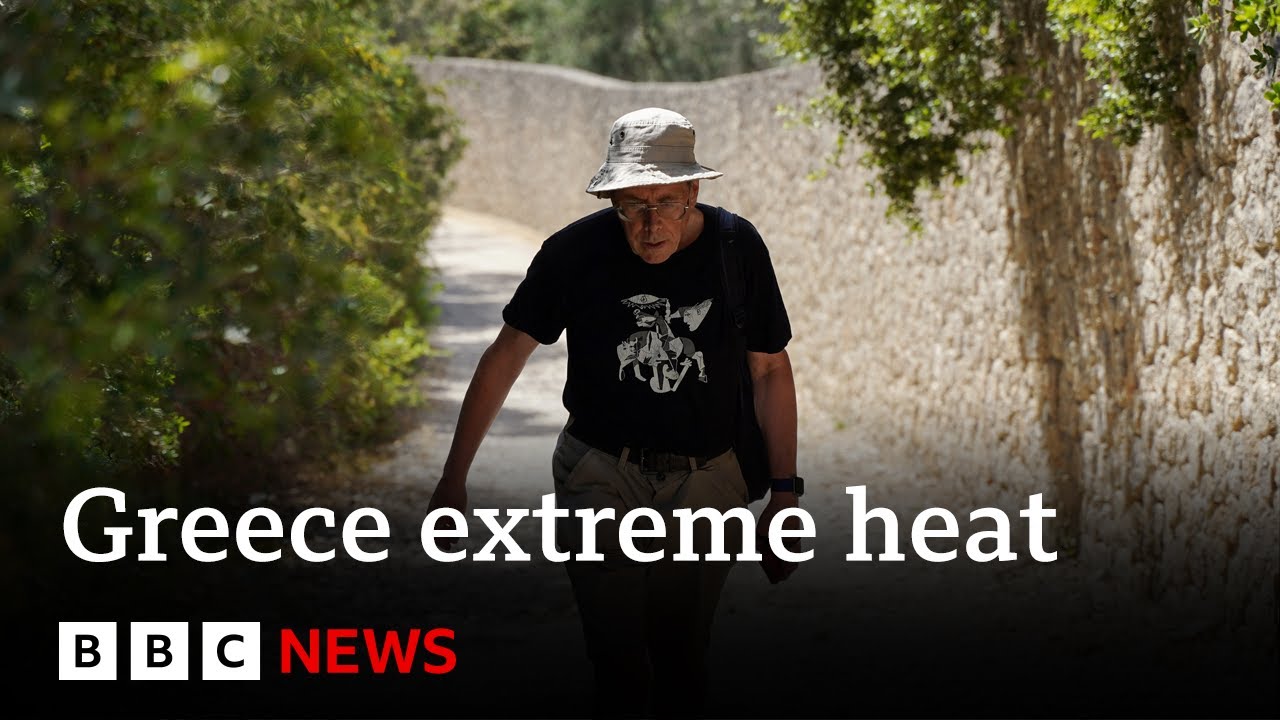 Greece issues extreme heat and weather warnings | BBC News - World News