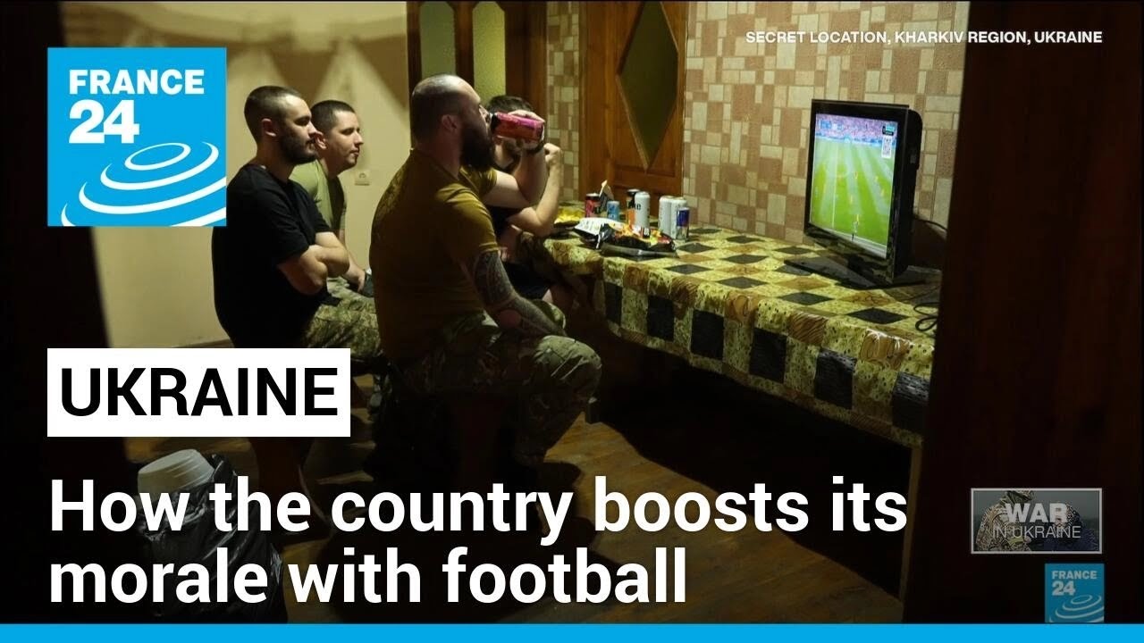 How Ukraine boosts its morale with football • FRANCE 24 English - World ...