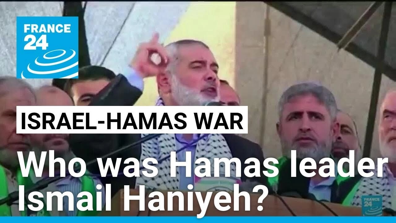 Who was Ismail Haniyeh, Hamas leader killed in Iran strike? • FRANCE 24 ...