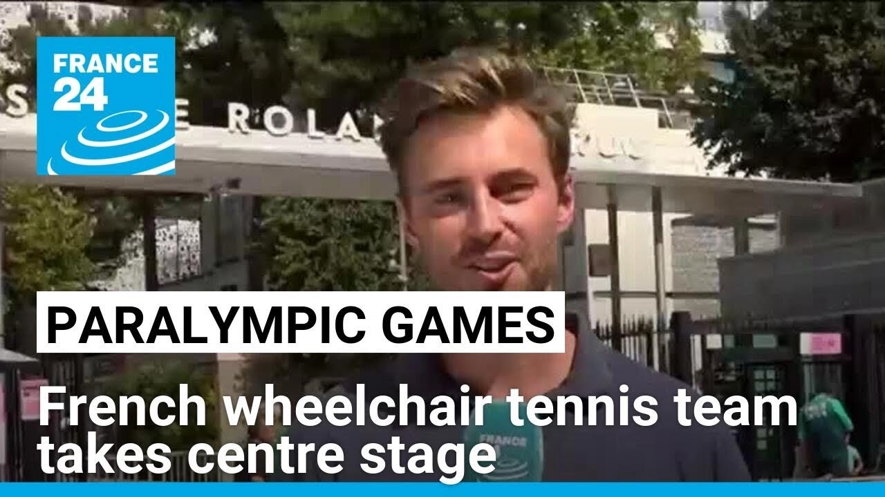 2024 Paralympics: French wheelchair tennis team takes centre stage ...