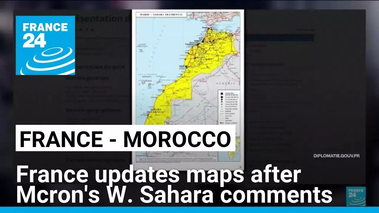 France updates maps after recognising Moroccan sovereignty over Western ...