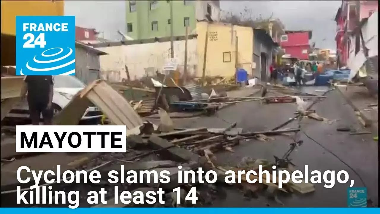 Cyclone slams into France's Mayotte archipelago, killing at least 14 ...