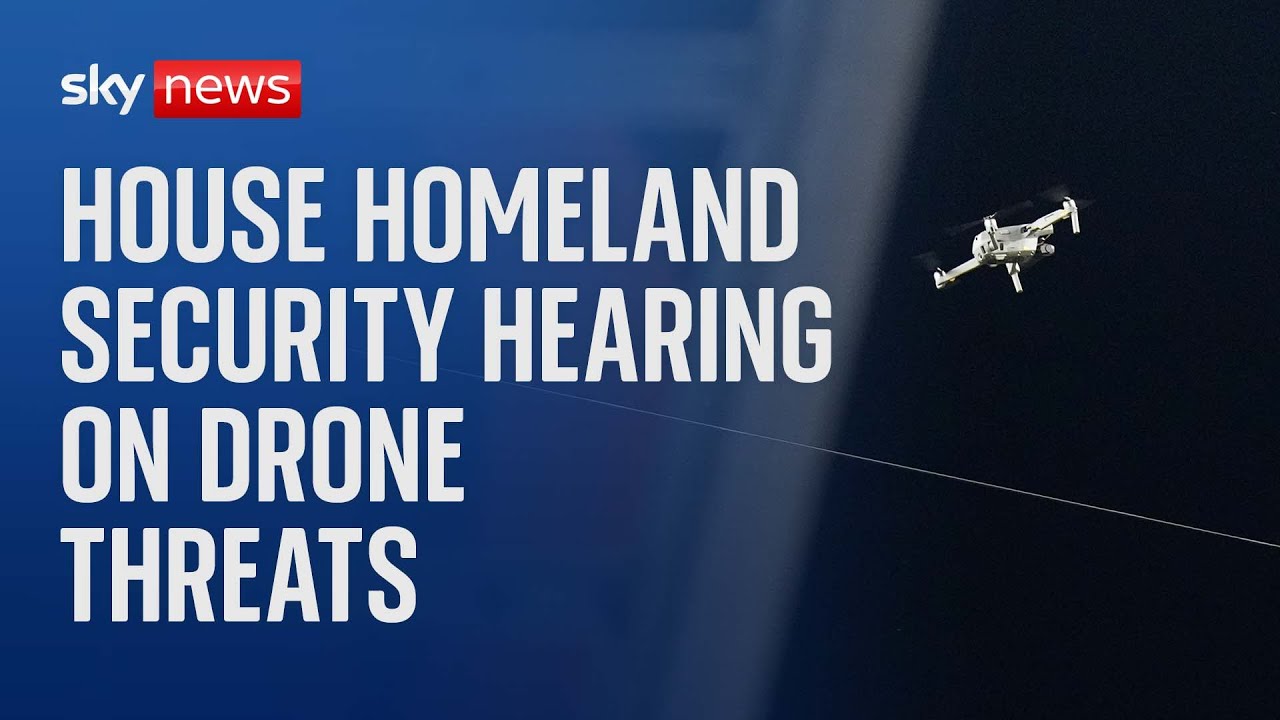 House Homeland Security hearing on drone threats alongside FBI, NFL and ...