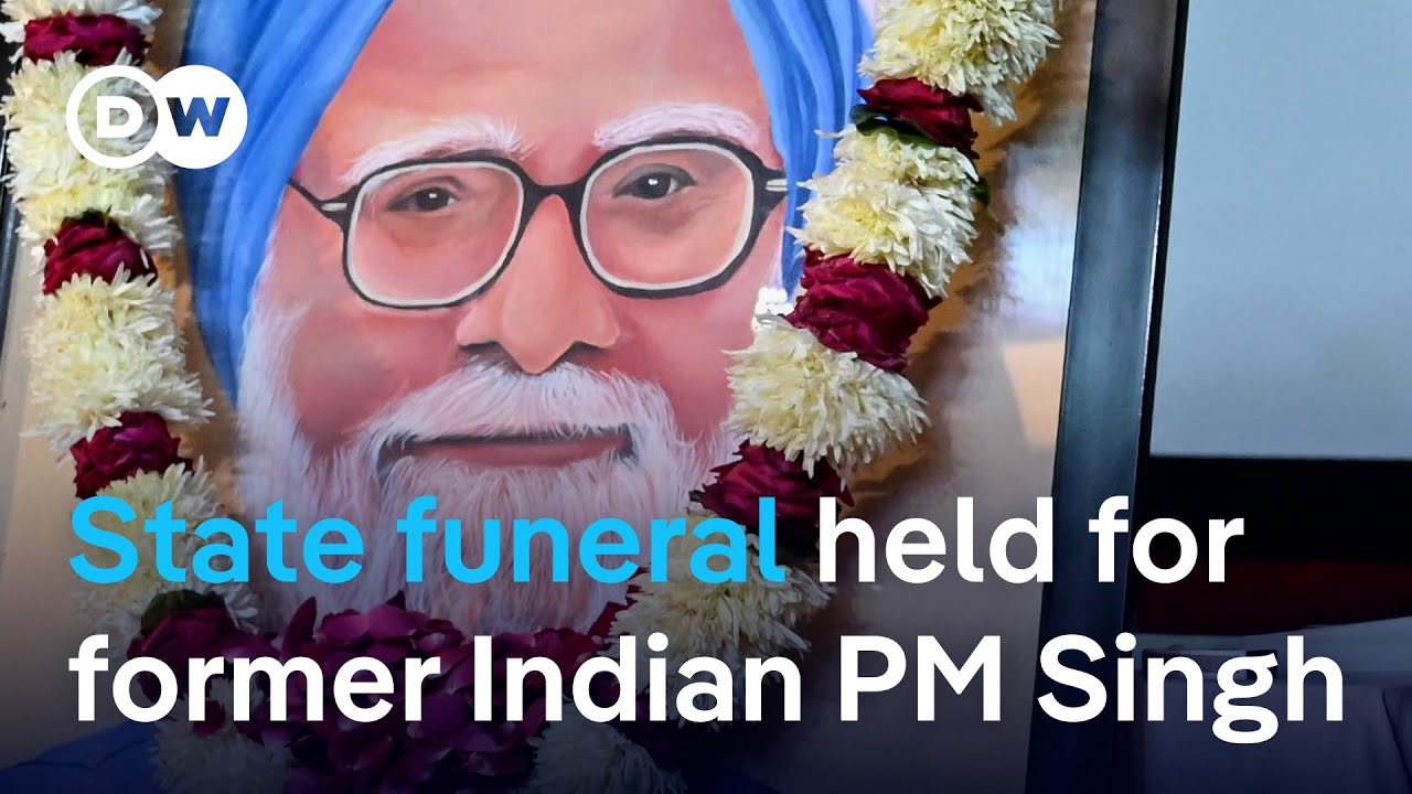 India mourns former Indian Prime Minister Manmohan Singh | DW News ...