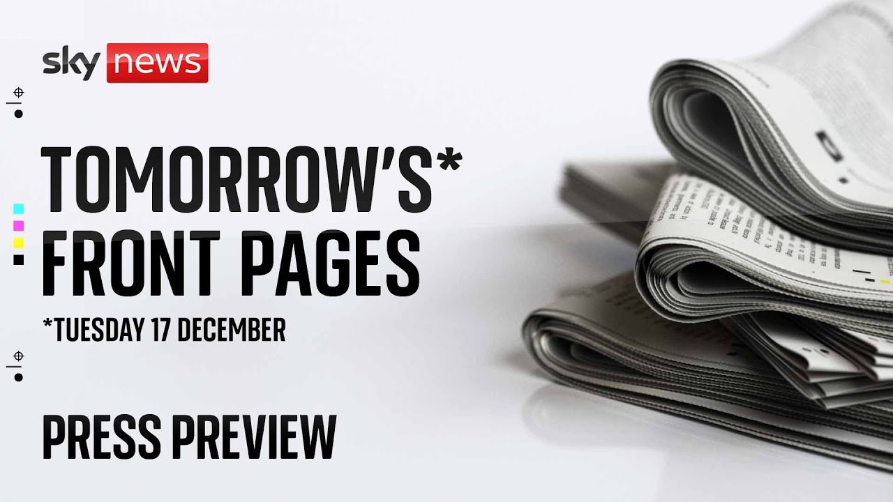 Sky News Press Preview | Monday 16 December 2024 - World News