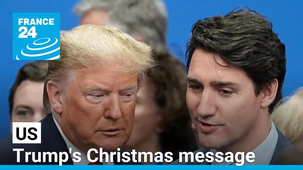 'To Governor Justin Trudeau of Canada': Trump's Christmas message ...