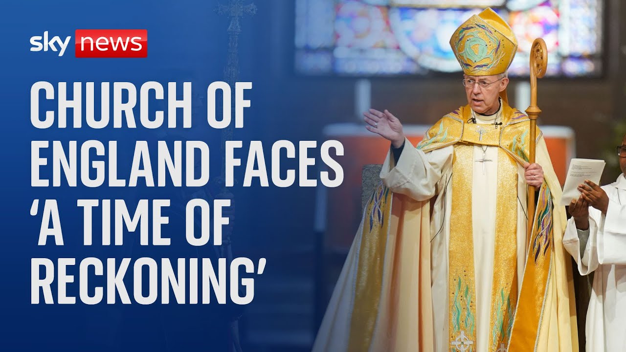 Church of England facing 'time of reckoning' in wake of scandals and ...