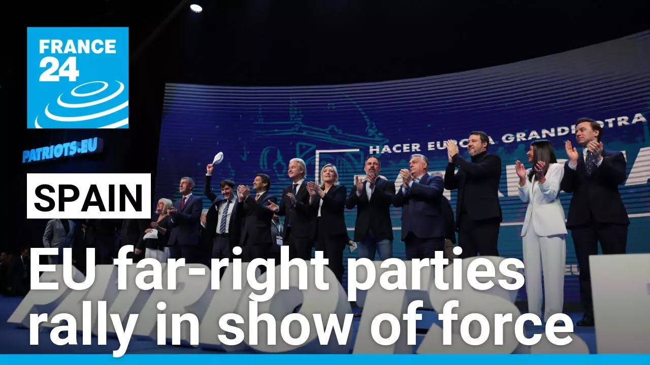 EU far-right parties rally in Madrid behind slogan 'Make Europe Great ...