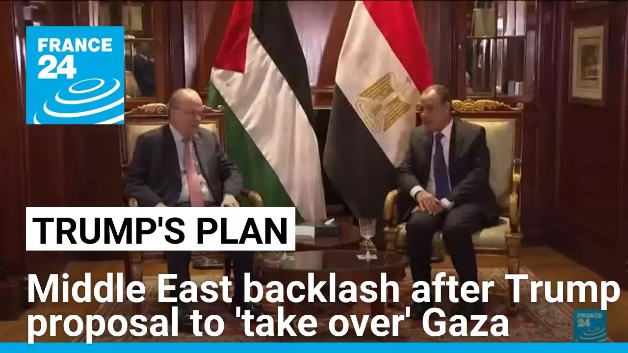 Middle East backlash after Trump proposal to 'take over' Gaza • FRANCE ...