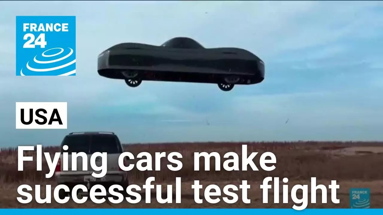 Flying cars make successful test flight in California • FRANCE 24 ...