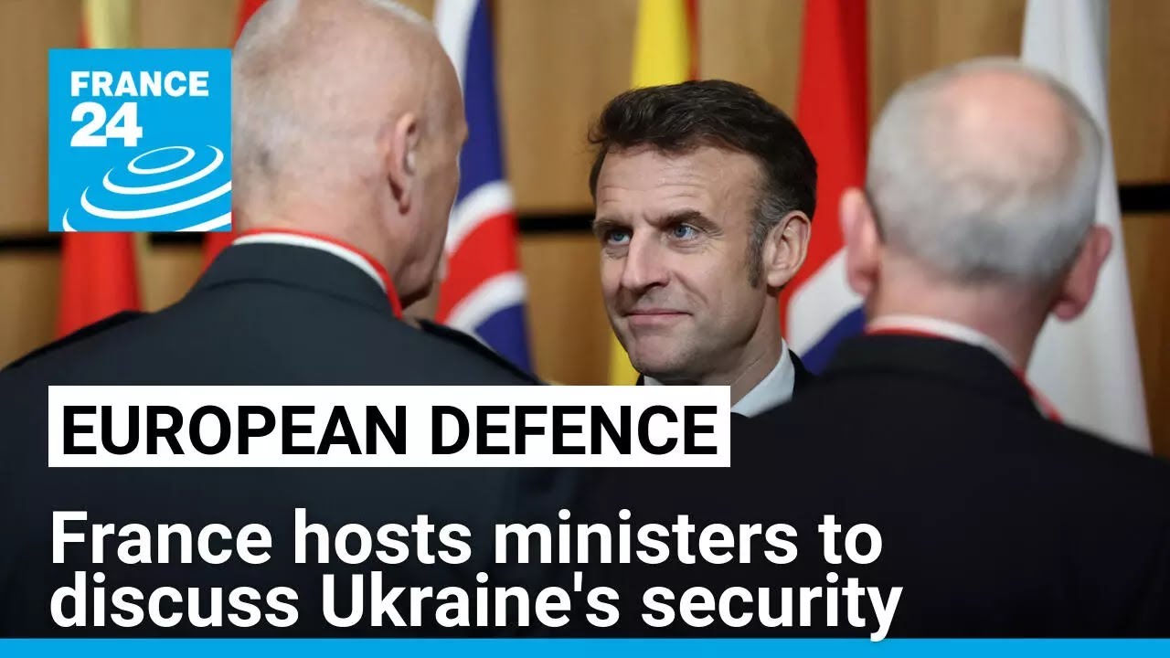 France hosts European defense ministers to discuss Ukraine's security ...