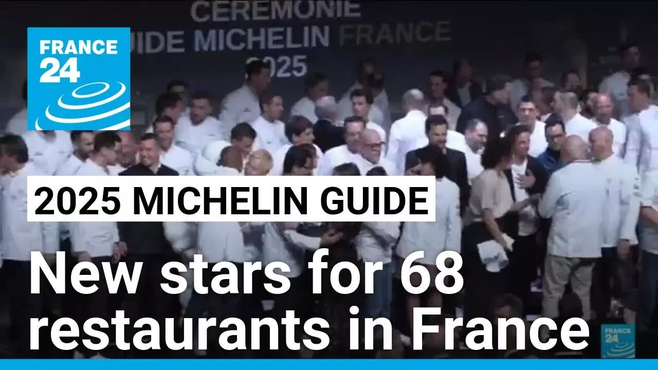 2025 Michelin Guide awards stars for 68 restaurants in France • FRANCE ...