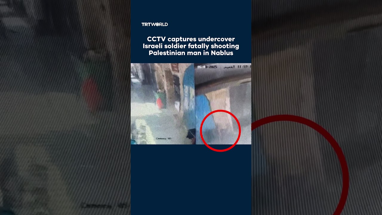 CCTV captures undercover Israeli soldier killing Palestinian man in ...