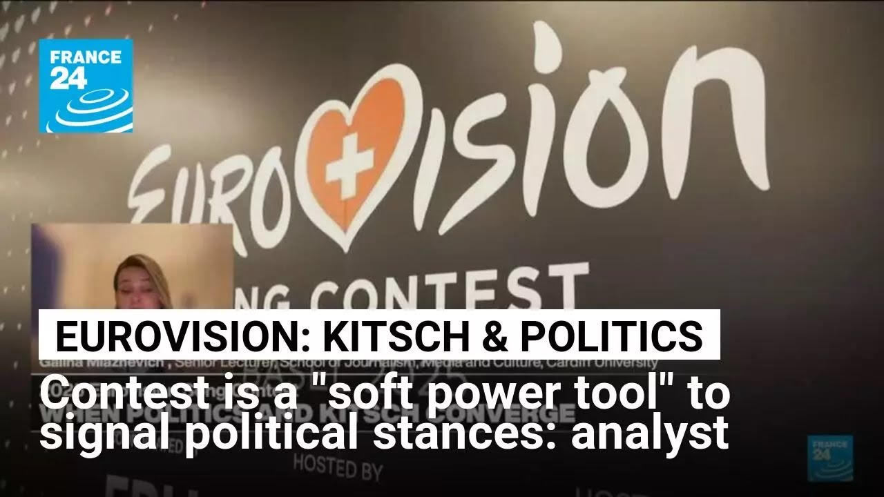 Eurovision Song Contest a "soft power tool" to signal political stances ...