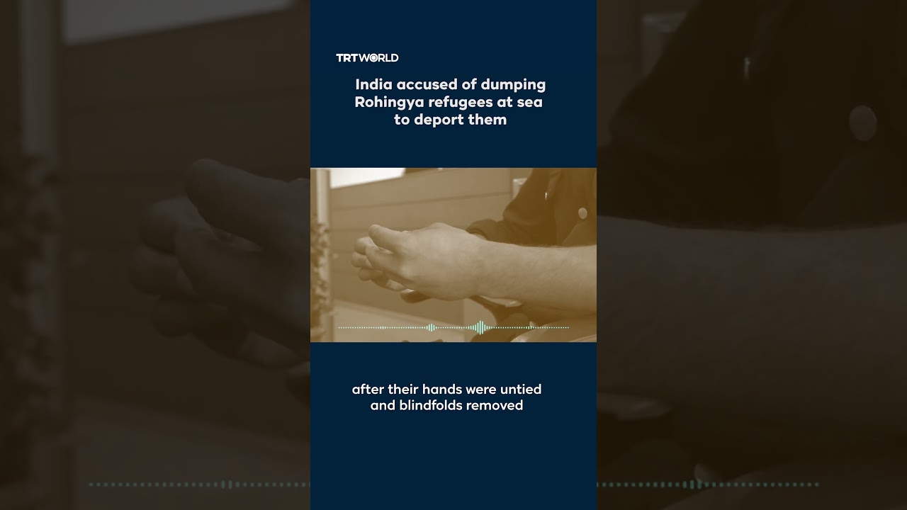 India accused of dumping Rohingya refugees at sea - World News