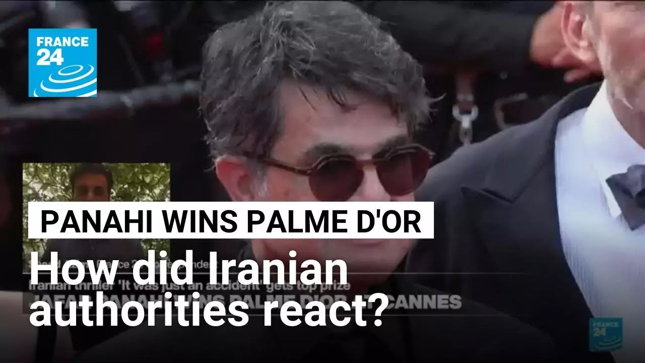 Jafar Panahi wins Palme d'Or: What's Iran's official reaction? • FRANCE ...