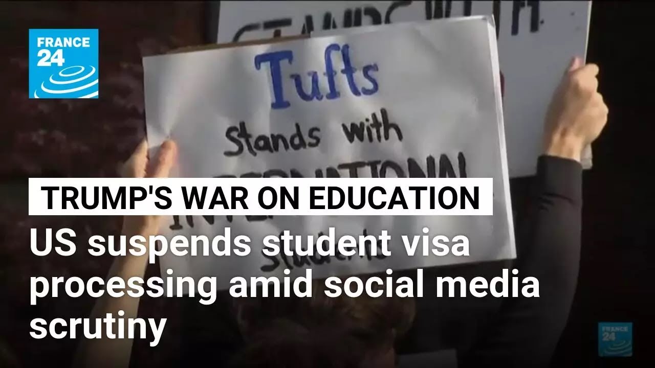 US suspends student visa processing as Trump ramps up social media vetting • FRANCE 24 English ...