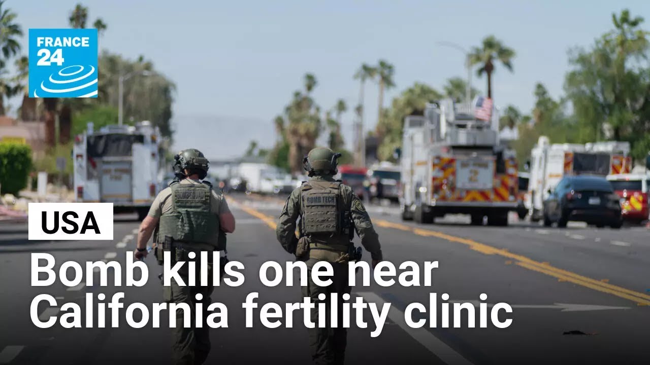 USA: Bomb kills one near California fertility clinic; FBI calls it ...
