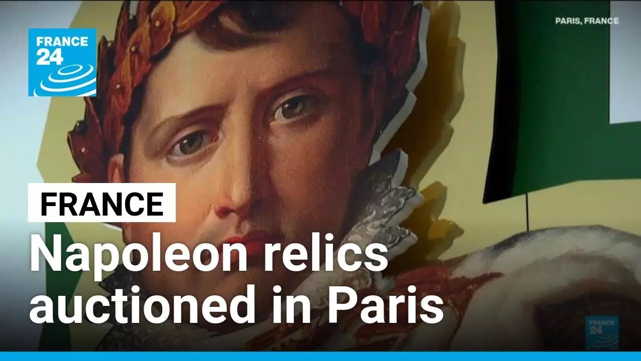 Napoleon relics auctioned in Paris • FRANCE 24 English - World News