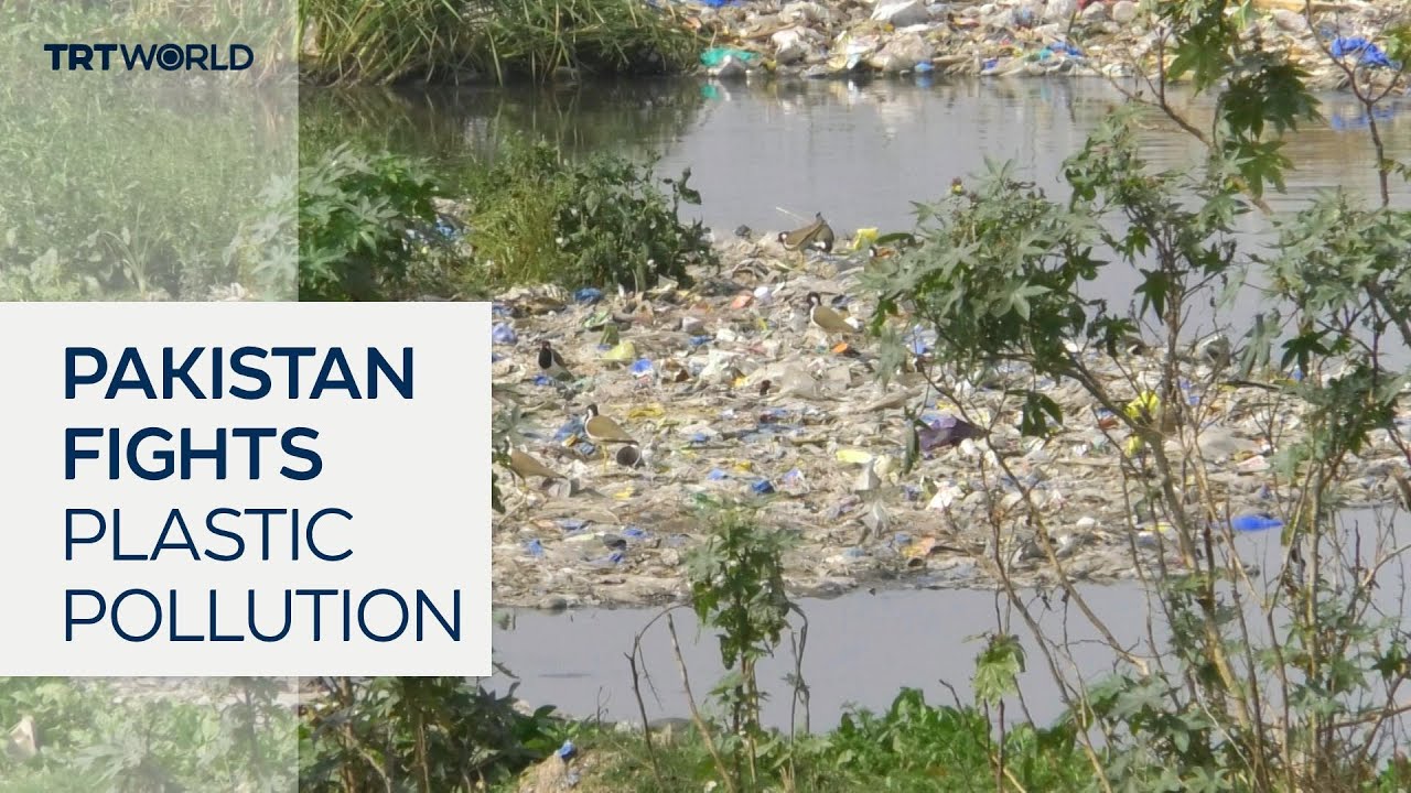 Pakistan launches campaigns to combat plastic waste - World News