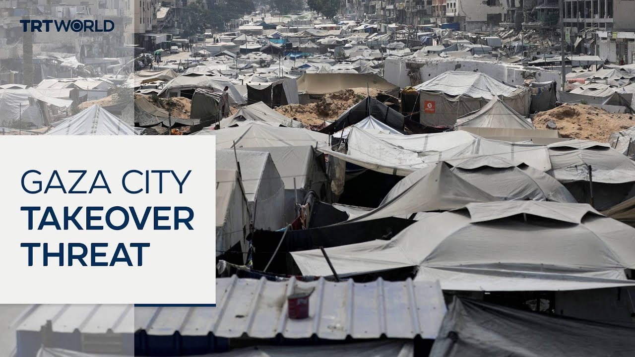UN slams Gaza evacuation orders as Israel plans full takeover of Gaza ...