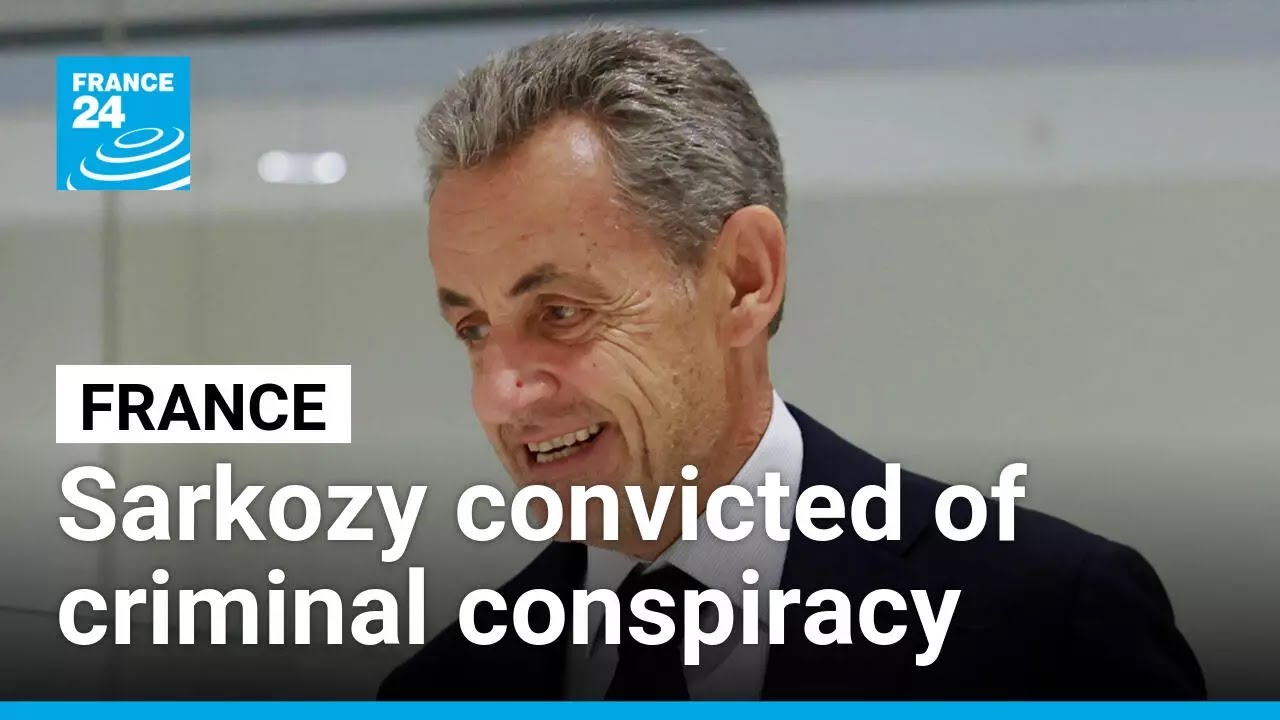 France ex-President Sarkozy convicted of criminal conspiracy • FRANCE ...