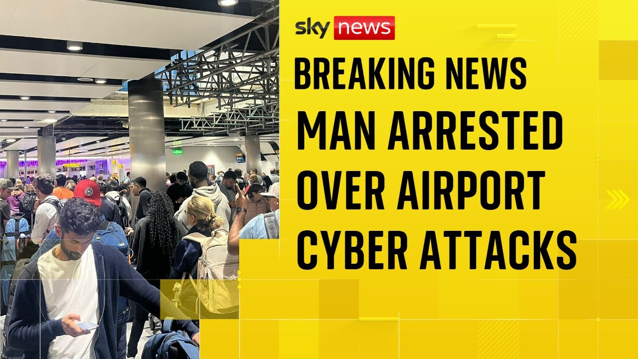 Man arrested over UK cyber attacks that hit airports - World News