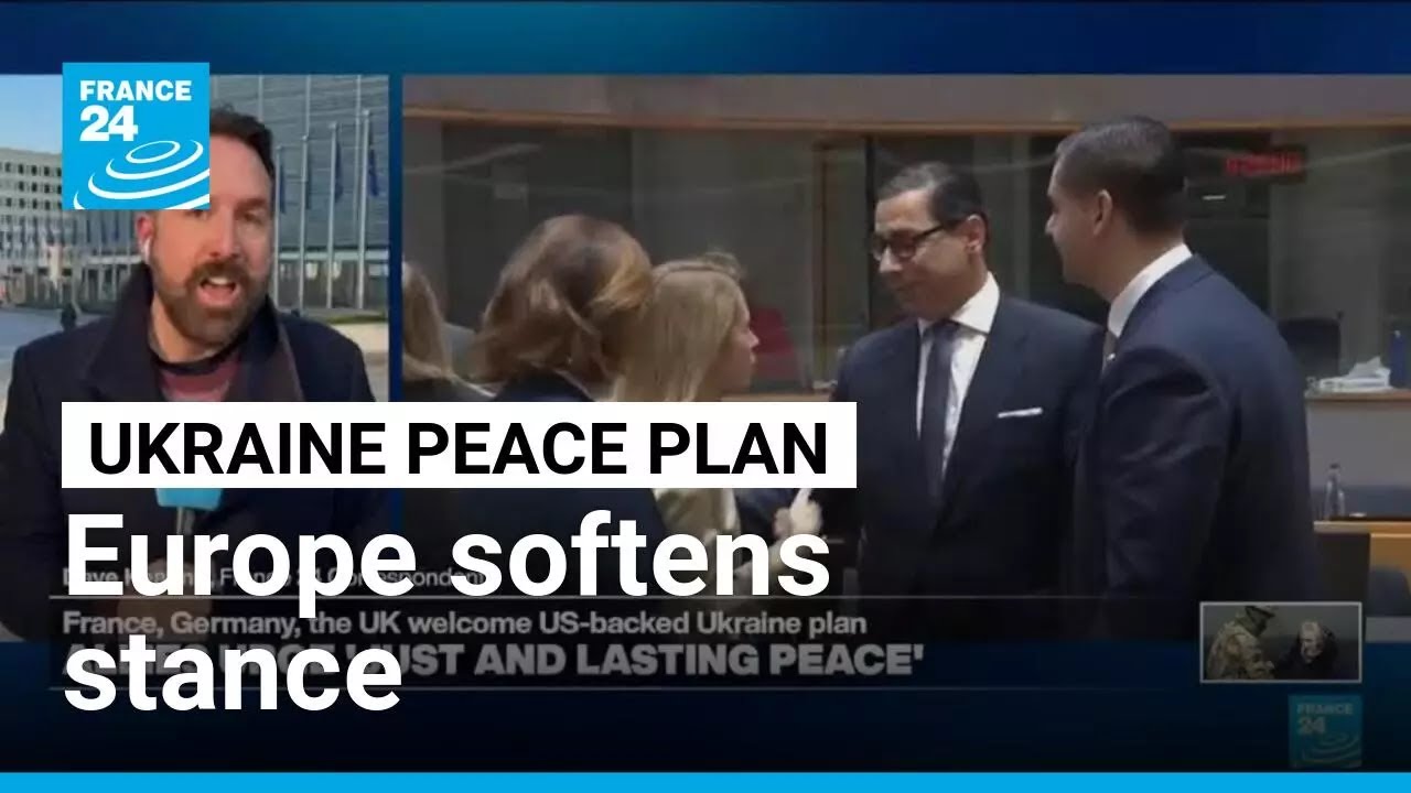 Europe softens stance after US-Russia Ukraine peace plan revelations ...