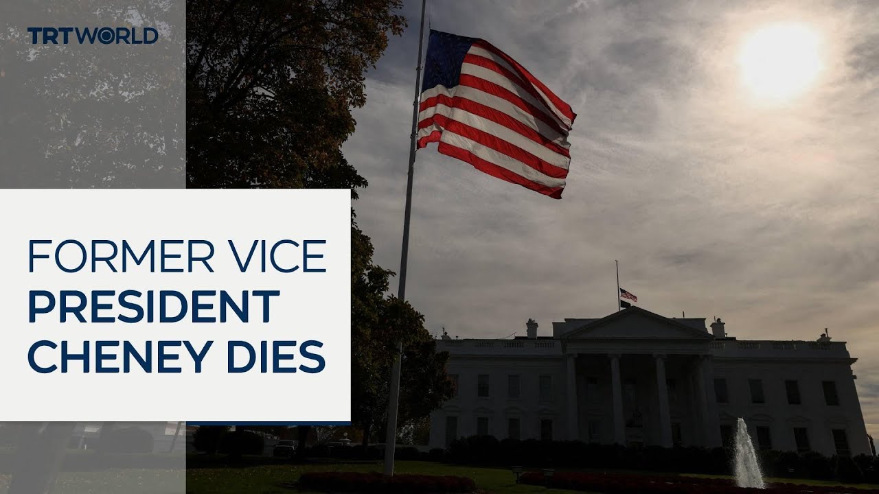 Former US Vice President Dick Cheney dies aged 84 - World News