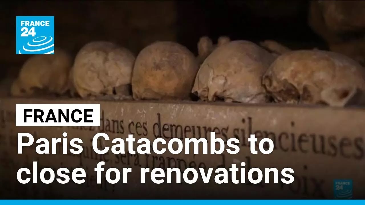 Paris Catacombs to close for renovations • FRANCE 24 English - World News