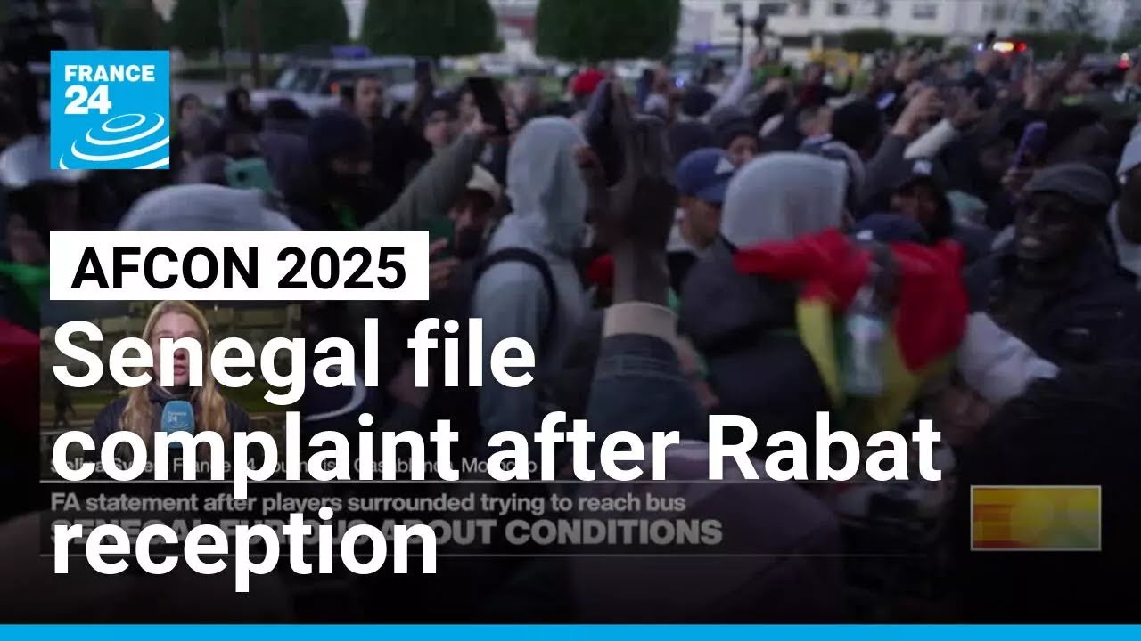AFCON 2025: Senegal file complaint after Rabat reception • FRANCE 24 ...