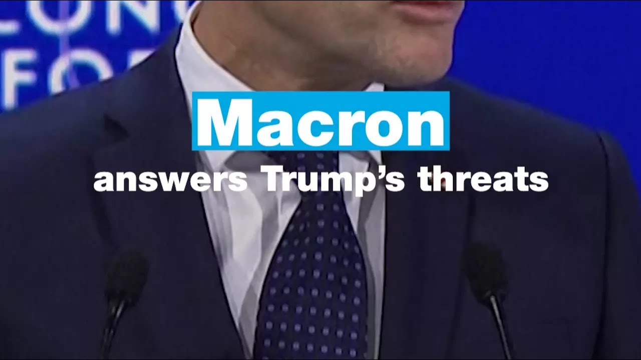 Macron answers Trump's tariff threats at Davos World Economic Forum ...