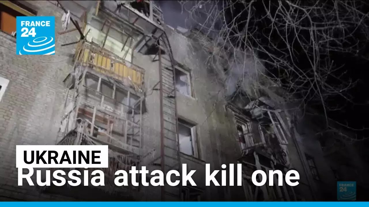 Russian attacks on Ukraine kill one • FRANCE 24 English - World News