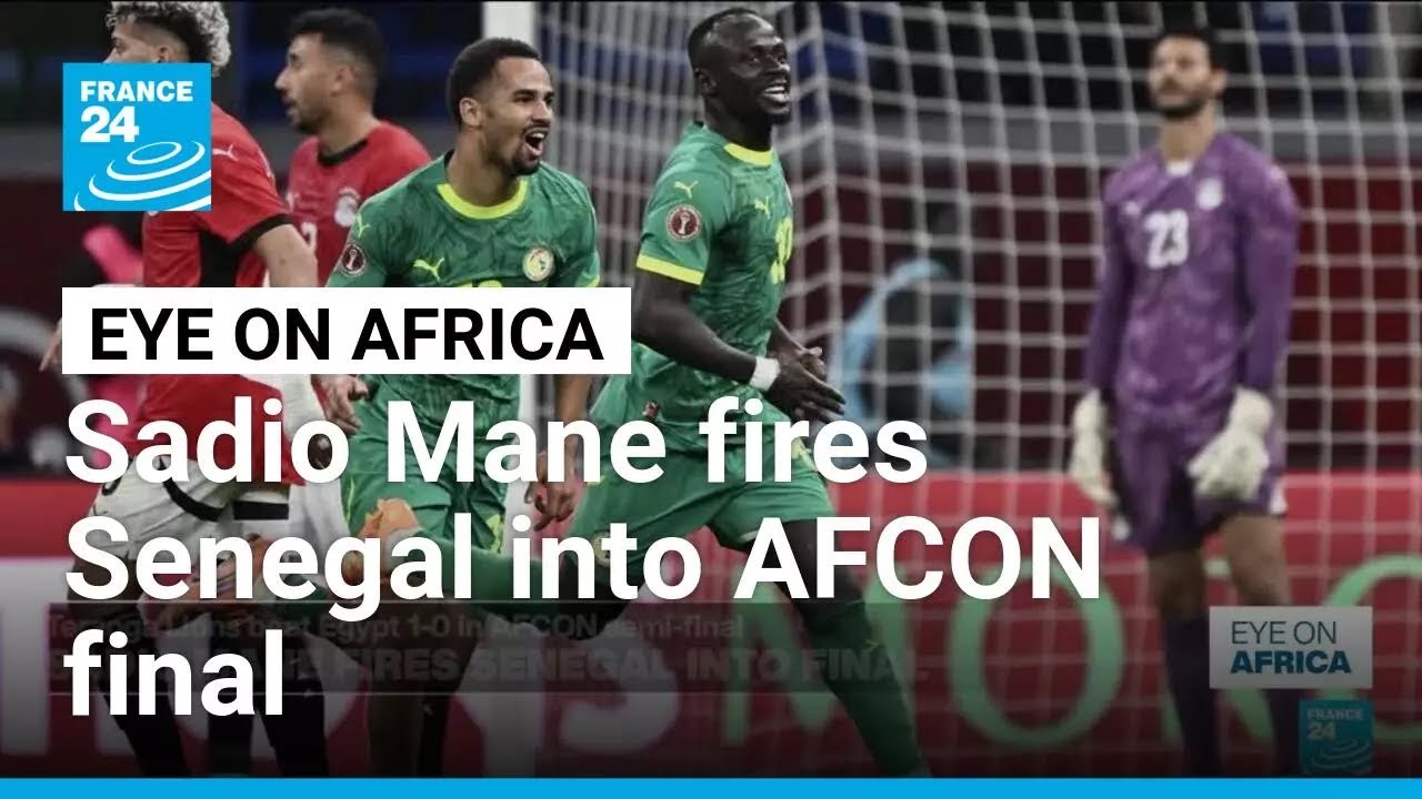Sadio Mane takes Senegal past Egypt into AFCON final • FRANCE 24 ...