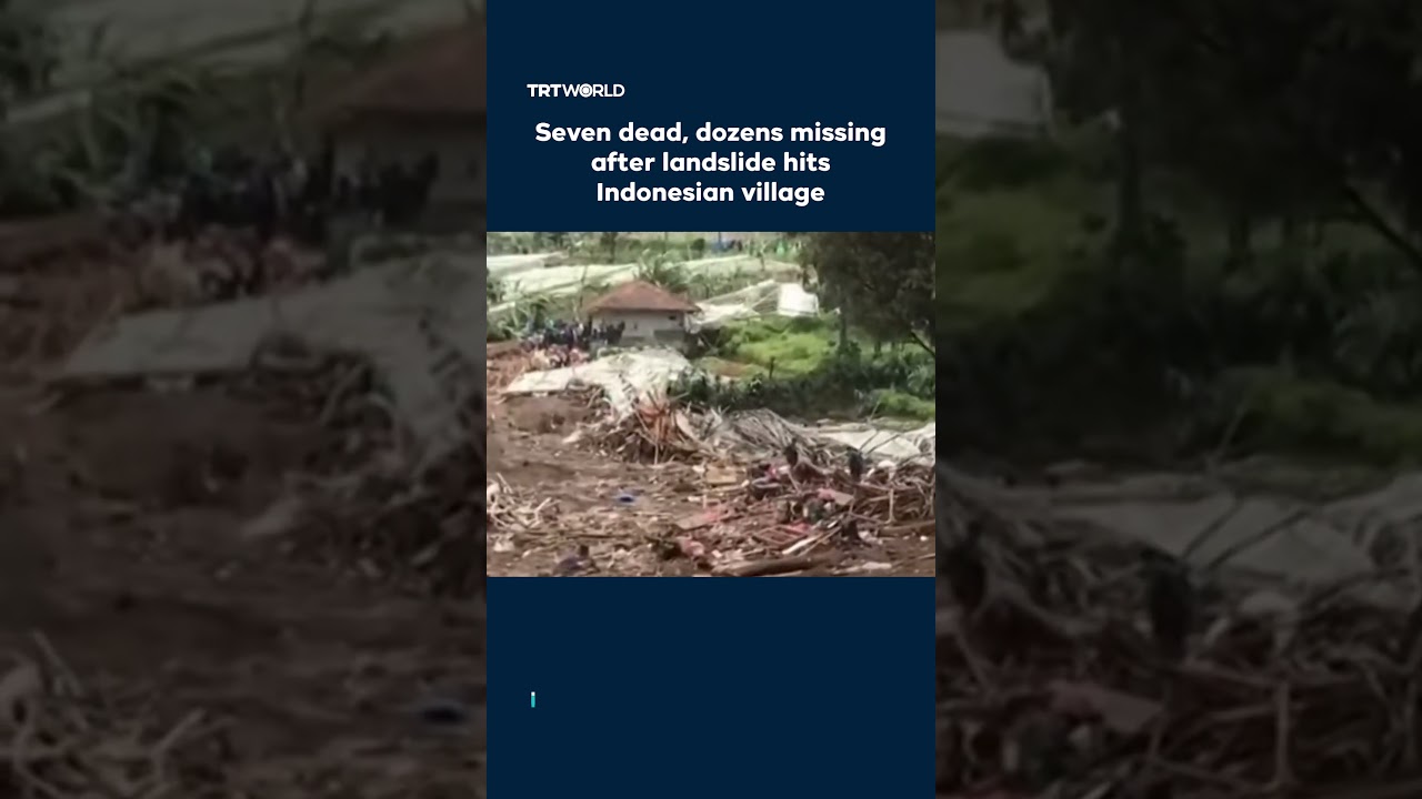 Seven dead, dozens missing after landslide in Indonesia’s West Java ...