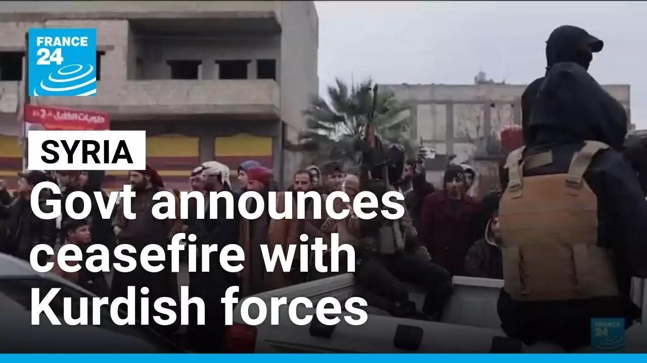 Syrian government announces ceasefire with Kurdish forces • FRANCE 24 ...