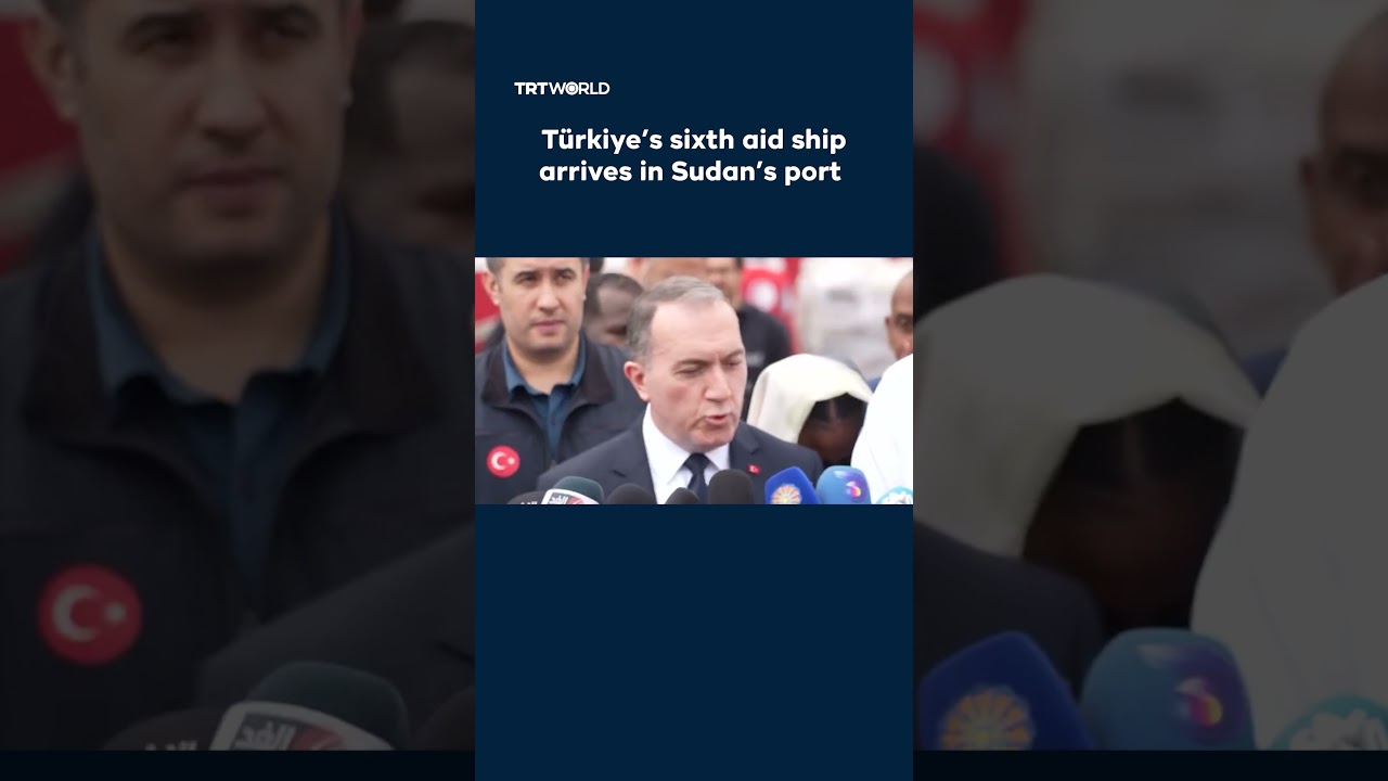 Türkiye’s sixth aid ship arrives in Sudan’s port - World News